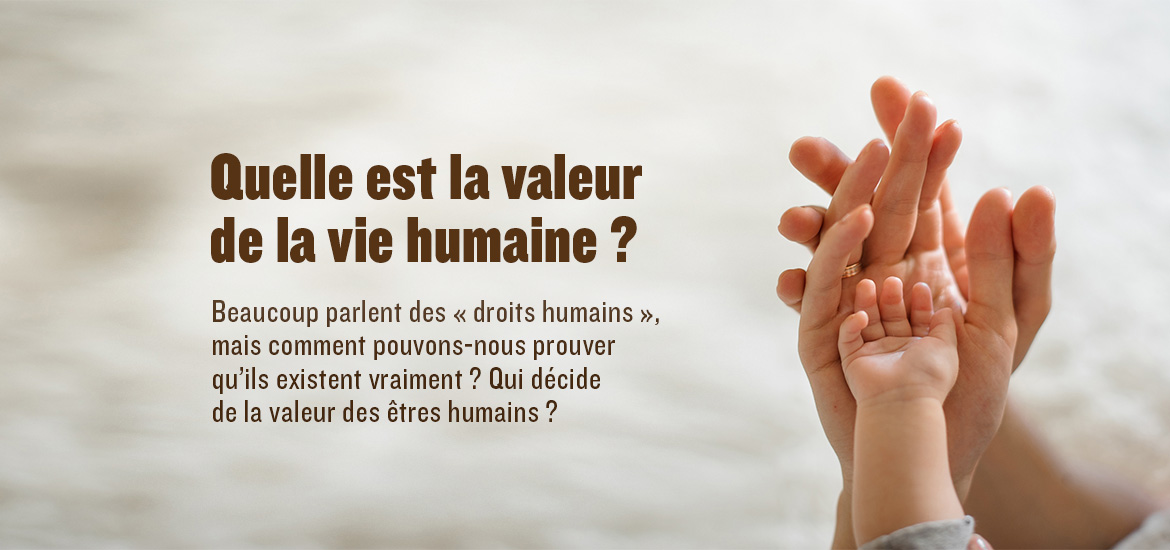 Quelle est la valeur de la vie humaine? | Le Monde de Demain