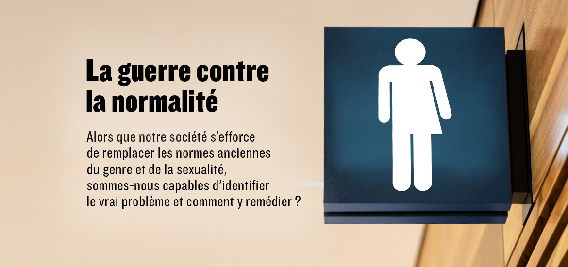 La guerre contre la normalité | Le Monde de Demain