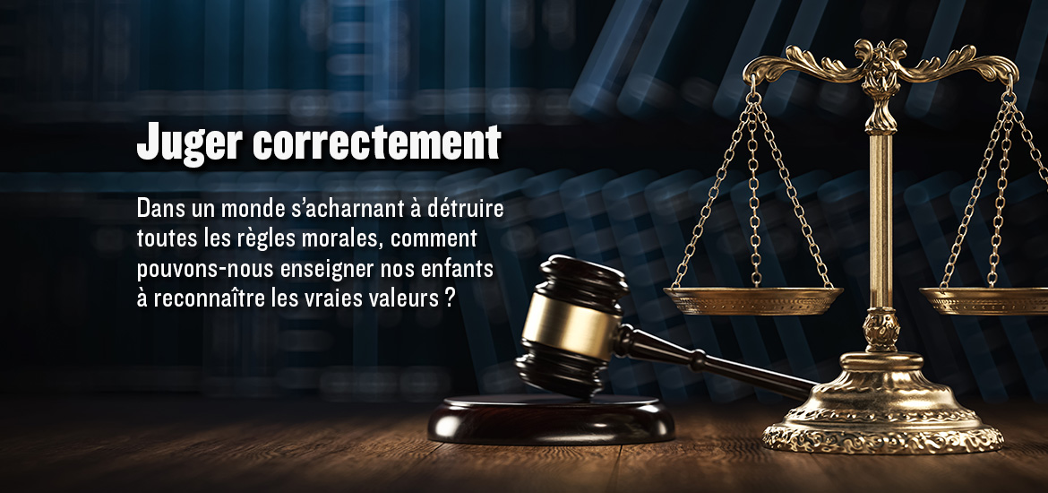 Juger correctement | Le Monde de Demain