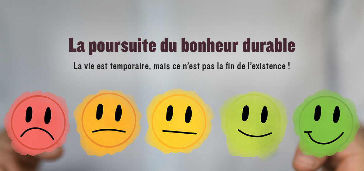 La poursuite du bonheur durable | Le Monde de Demain